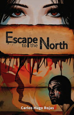 ESCAPE TO THE NORTH Carlos Hugo Rojas PINATA BOOKS2025 Paperback English ISBN：9798893750126 洋書 NonーClassifiable（その他）