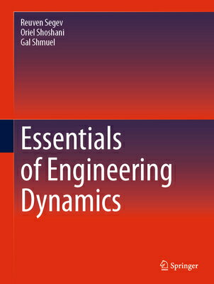 ESSENTIALS OF ENGINEERING DYNA Reuven Segev Oriel Shoshani Gal Shmuel SPRINGER NATURE2026 Hardcover English ISBN：9783032...