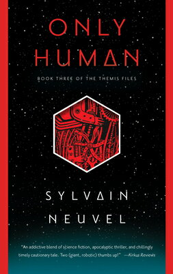 ONLY HUMAN Themis Files Sylvain Neuvel DELREY TRADE2019 Paperback English ISBN：9780399180132 洋書 Fiction & Literature（小説＆...