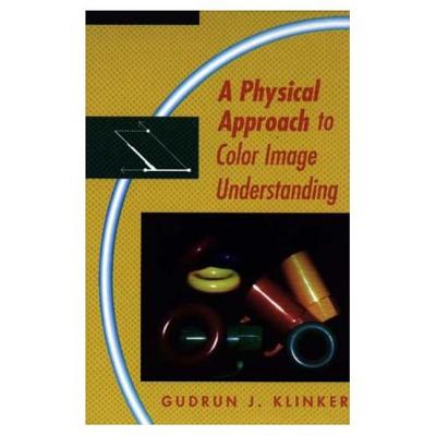 PHYSICAL APPROACH TO COLOR IMA Gudrun Klinker A K PETERS LTD (MA)1993 Hardcover English ISBN：9781568810133 洋書 Computers ...