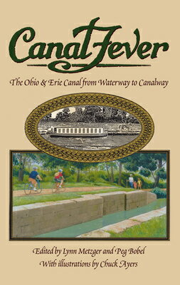CANAL FEVER Bobel Peg Bobel Chuck Ayers KENT STATE UNIV PR2009 Hardcover English ISBN：9781606350133 洋書 Travel（旅行） Transp...
