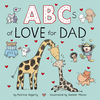 ABCS OF LOVE FOR DAD Books of Kindness Patricia Hegarty Summer Macon RODALE KIDS2024 Board　Books English ISBN：9780593710...