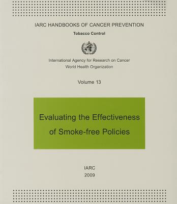 EVALUATING THE EFFECTIVENESS O IARC Handbooks of Cancer Prevention in Tobacco Control International Agency for Research ...