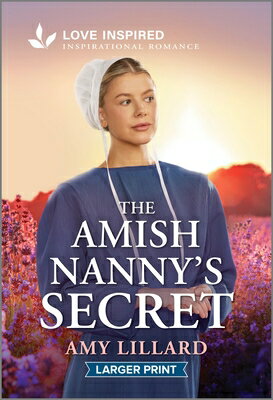AMISH NANNYS SECRET ーLP ORIGIN Amy Lillard HARLEQUIN SALES CORP2025 Mass　Market　Paperbound Original English ISBN：9781335...