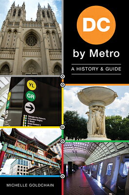 DC BY METRO History & Guide Michelle Goldchain HISTORY PR2019 Paperback English ISBN：9781467140140 洋書 Travel（旅行） Travel