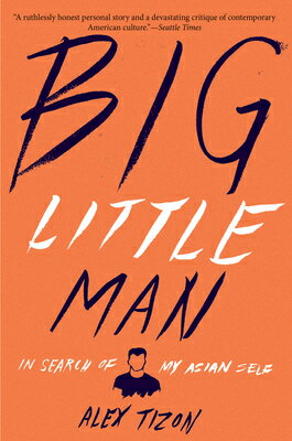 BIG LITTLE MAN Alex Tizon MARINER BOOKS2018 Paperback English ISBN：9781328460141 洋書 Fiction & Literature（小説＆文芸） Biograph...