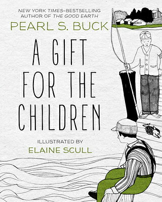 GIFT FOR THE CHILDREN Pearl S. Buck Elaine Scull OPEN ROAD INTEGRATED MEDIA LLC2020 Paperback English ISBN：9781504060141...