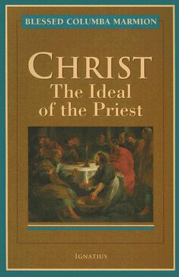 CHRIST THE IDEAL OF THE PRIEST Columba Marmion IGNATIUS PR2005 Paperback English ISBN：9781586170141 洋書 Social Science（社会...