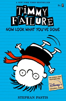 TIMMY FAILURE NOW LOOK WHAT YO Timmy Failure Stephan Pastis Stephan Pastis CANDLEWICK BOOKS2016 Paperback English ISBN：9...