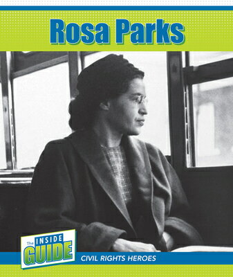 ROSA PARKS The Inside Guide: Civil Rights Heroes Amy B. Rogers CAVENDISH SQUARE2021 Paperback English ISBN：9781502660145...