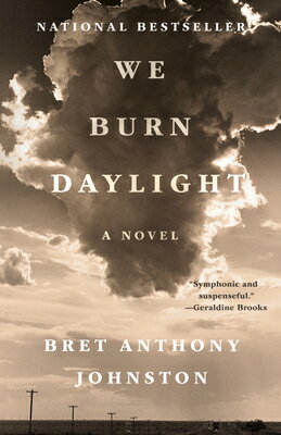 WE BURN DAYLIGHT Bret Anthony Johnston RANDOM HOUSE2025 Paperback English ISBN：9780399590146 洋書 Fiction & Literature（小説＆...