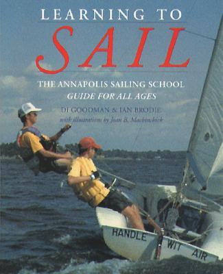 LEARNING TO SAIL THE ANNAPOLIS Diane Goodman Ian Brodie INTL MARINE PUBL1994 Paperback English ISBN：9780070240148 洋書 Fam...