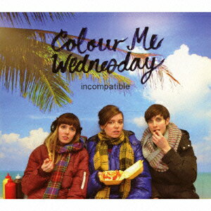 カラー・ミー・ウェンズデイインコンパーティブル カラーミーウェンズデイ 発売日：2016年06月08日 予約締切日：2016年06月04日 INCOMPATIBLE JAN：4571449970149 TSSOー1014 2670RECOR...