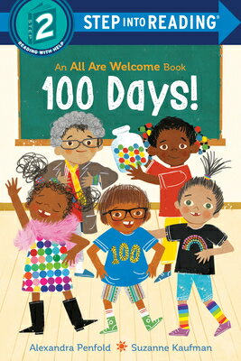 100 DAYS (AN ALL ARE WELCOME E Step Into Reading Alexandra Penfold Suzanne Kaufman RANDOM HOUSE2025 Library　Binding Engl...