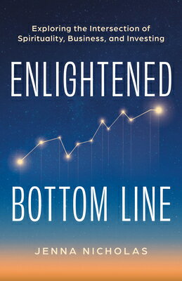 ENLIGHTENED BOTTOM LINE EXPLOR Jenna Nicholas AMPLIFY PUB GROUP2026 Hardcover English ISBN：9798900260150 洋書 Business & S...
