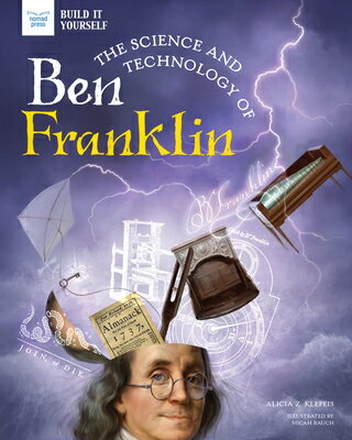 SCIENCE & TECHNOLOGY OF BEN FR Build It Yourself Alicia Klepeis Micah Rauch NOMAD PR2021 Hardcover English ISBN：97816474...