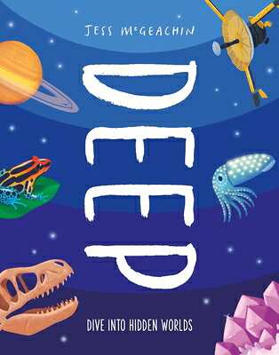 DEEP Jess McGeachin WELBECK ED2022 Hardcover English ISBN：9781803380155 洋書 Books for kids（児童書） Juvenile Nonfiction
