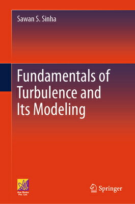 FUNDAMENTALS OF TURBULENCE & I Sawan S. Sinha SPRINGER NATURE2025 Hardcover English ISBN：9783031940156 洋書 Computers & Sc...
