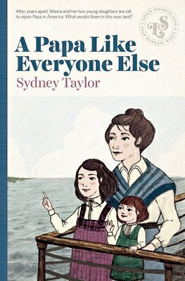 PAPA LIKE EVERYONE ELSE Sydney Taylor LIZZIE SKURNICK BOOKS2016 Paperback English ISBN：9781632460158 洋書 Books for kids（児...