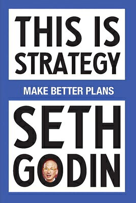 THIS IS STRATEGY Seth Godin AUTHORS EQUITY2024 Paperback English ISBN：9798893310160 洋書 Business & SelfーCulture（ビジネス） Bus...