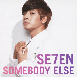 SE7ENサムバディ エルス セブン 発売日：2012年01月18日 予約締切日：2012年01月11日 SOMEBODY ELSE JAN：4988064580163 AVCYー58016 エイベックス・ミュージック・クリエイティヴ(株)...