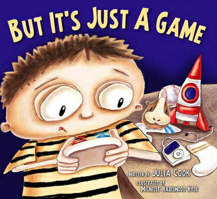 BUT ITS JUST A GAME Julia Cook Michelle Hazelwood Hyde NATL CTR FOR YOUTH ISSUES2013 Paperback English ISBN：978193787016...