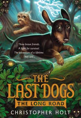 LAST DOGS BK3 LAST DOGS THE L Last Dogs Christopher Holt Allen Douglas LITTLE BROWN BOOKS FOR YOUNG R2014 Paperback Engl...