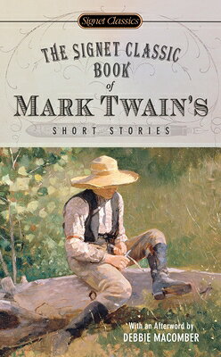 SIGNET CLASSIC BK OF MARK TWAI Signet Classics Mark Twain Justin Kaplan Debbie Macomber SIGNET CLASSICS2006 Mass　Market　...