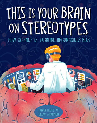 THIS IS YOUR BRAIN ON STEREOTY Tanya Lloyd Kyi Drew Shannon KIDS CAN PR2020 Hardcover English ISBN：9781525300165 洋書 Book...