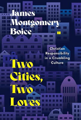 2 CITIES 2 LOVES James Montgomery Boice P & R PUB CO2024 Paperback English ISBN：9798887790169 洋書 Social Science（社会科学） Re...