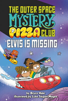 ELVIS IS MISSING #1 The Outer Space Mystery Pizza Club Bruce Hale Luke SguinーMagee PENGUIN WORKSHOP2024 Paperback Englis...