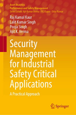 SECURITY MGMT FOR INDUSTRIAL S Asset Analytics Raj Kamal Kaur Lalit Kumar Singh Pooja Singh SPRINGER2024 Hardcover 2024 ...