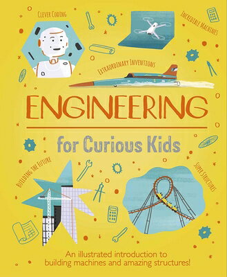 ENGINEERING FOR CURIOUS KIDS Oxlade ARCTURUS ED2023 Hardcover English ISBN：9781398820180 洋書 Books for kids（児童書） Juvenile...