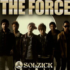 SOLZICKザ フォース ソルジック 発売日：2014年07月02日 THE FORCE JAN：4560439970184 BEGUー2002 Blue Egg Records (株)ジャパンミュージックシステム [Disc1] 『TH...