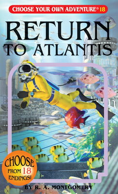 CYOA 018 RETURN TO ATLANTIS Choose Your Own Adventure R. a. Montgomery Kriangsak Thongmoon Sittisan Sundaravej CHOOSECO ...