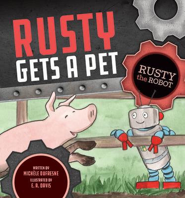 RUSTY GETS A PET Mycodables Rusty the Robot Set One Michele DuFresne PIONEER VALLEY BOOKS2024 Paperback English ISBN：979...