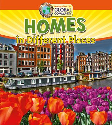 HOMES IN DIFFERENT PLACES Learning about Our Global Community O'Brien Cynthia CRABTREE PUB2015 Paperback English ISBN：97...