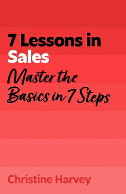 7 LESSONS IN SALES Christine Harvey HACHETTE MOBIUS2026 Paperback English ISBN：9781399830188 洋書 Business & SelfーCulture（...