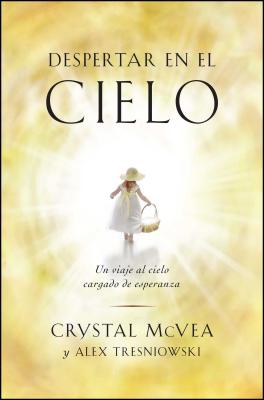 SPAーDESPERTAR EN EL CIELO Atria Espanol Crystal McVea Alex Tresniowski ATRIA2016 Paperback Spanish ISBN：9781501120190 洋書...