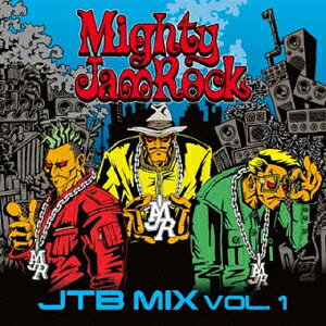 MIGHTY JAM ROCKジェイティービー ミックス ボリューム 1 マイティジャムロック 発売日：2014年04月30日 予約締切日：2014年04月26日 JTB MIX VOL.1 JAN：4562273410192 MJRCDー...