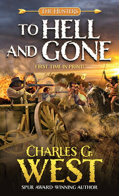 TO HELL & GONE Hunters Charles G. West PINNACLE BOOKS2023 Mass　Market　Paperbound English ISBN：9780786050192 洋書 Fiction &...