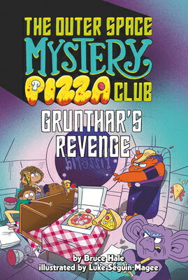 GRUNTHARS REVENGE #2 The Outer Space Mystery Pizza Club Bruce Hale Luke SguinーMagee PENGUIN WORKSHOP2024 Paperback Engli...