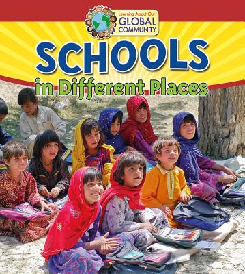SCHOOLS IN DIFFERENT PLACES Learning about Our Global Community Lauren McNiven CRABTREE PUB2015 Paperback English ISBN：9...