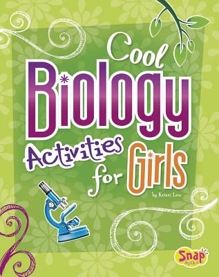 COOL BIOLOGY ACTIVITIES FOR GI Girls Science Club Laura Lewandowski Laura Hoopes Kristi Lew SNAP BOOKS2012 Paperback Eng...