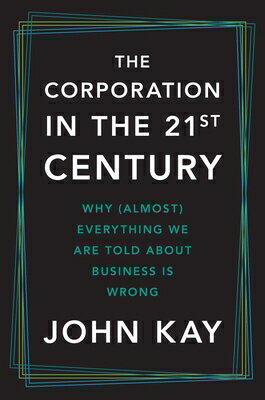 CORP IN THE 21ST CENTURY John Kay YALE UNIV PR2025 Hardcover English ISBN：9780300280197 洋書 Business & SelfーCulture（ビジネス）...