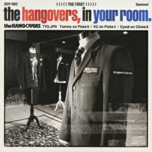 the HANGOVERSザハングオーバーズインユアルーム ハングオーバーズ 発売日：2008年09月10日 THE HANGOVERS.IN YOUR ROOM. JAN：4580245400200 ZEDYー2022 Dynamord ...