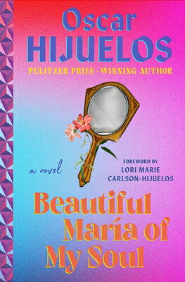BEAUTIFUL MARIA OF MY SOUL Oscar Hijuelos Lori Marie CarlsonーHijuelos GRAND CENTRAL PUBL2024 Paperback English ISBN：9781...