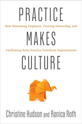 PRACT MAKES CULTURE Christine Hudson Ronica Roth IT REVOLUTION PR2026 Paperback English ISBN：9781966280200 洋書 Business &...