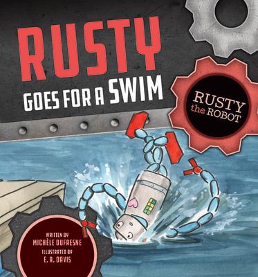 RUSTY GOES FOR A SWIM Mycodables Rusty the Robot Set One Michele DuFresne PIONEER VALLEY BOOKS2024 Paperback English ISB...