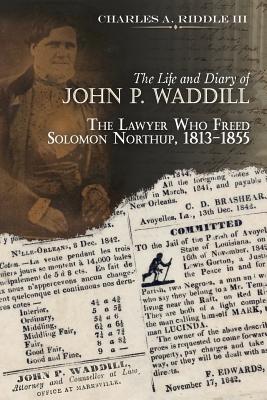 LIFE & DIARY OF JOHN P WADDILL Charles A. Riddle UNIV OF LOUISIANA AT LAFAYETTE2019 Paperback English ISBN：9781946160201...